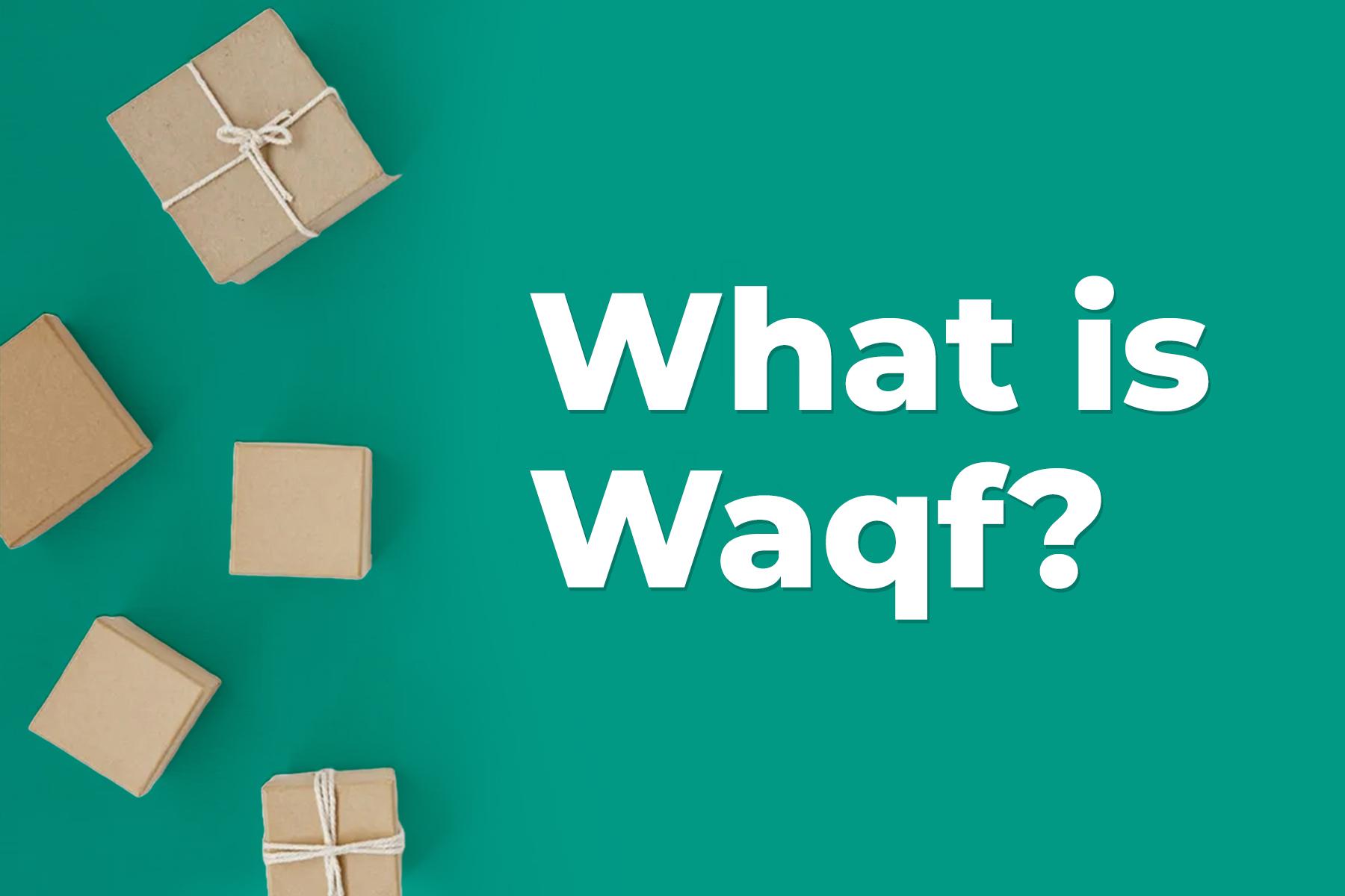 What is Waqf in Islam? | Al Mustafa Welfare Trust